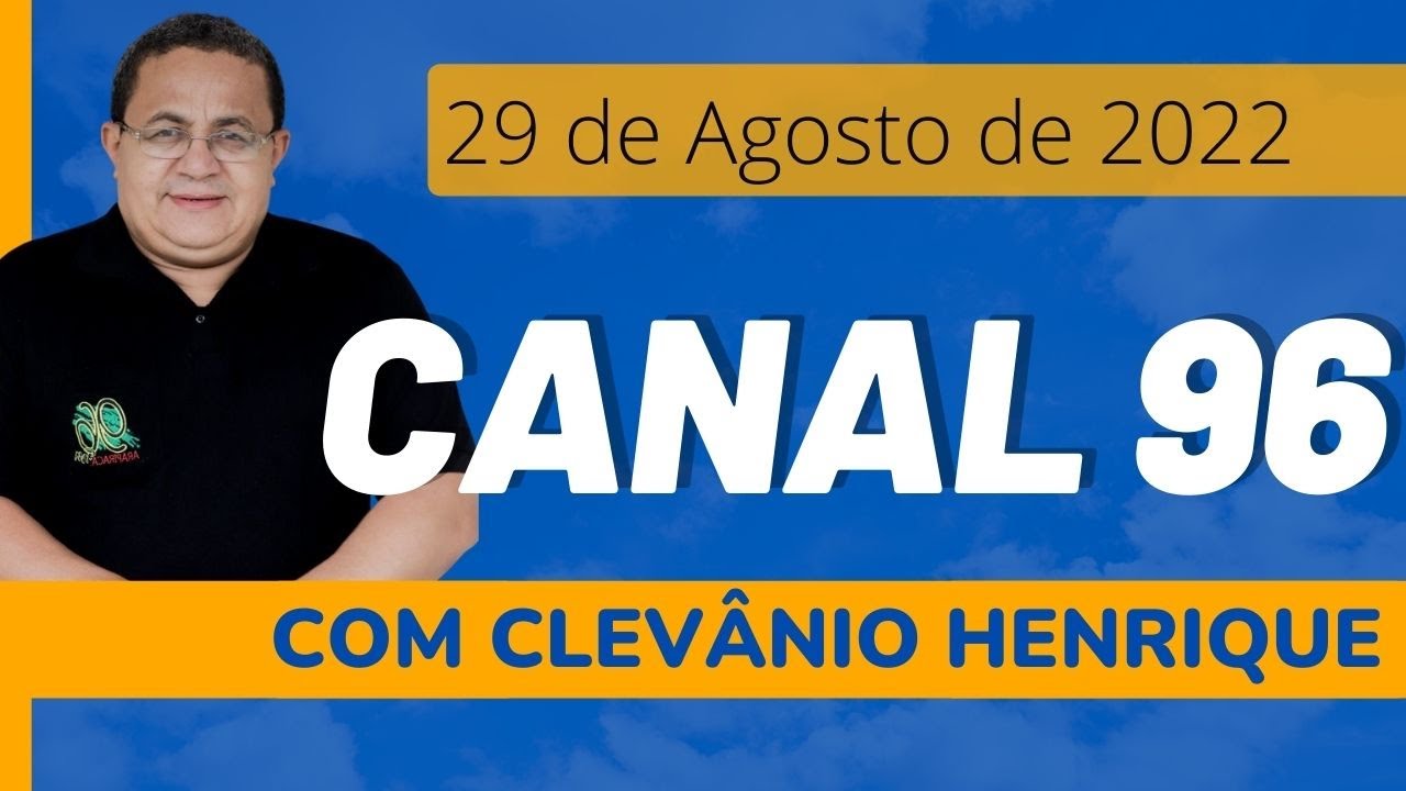 Programa Canal 96 - 29/08/2022 - YouTube