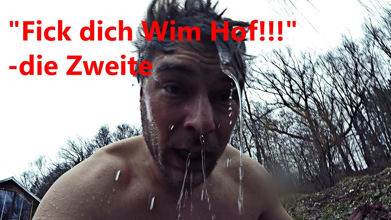 Fick Dich Wim Hof Die Zweite Youtube