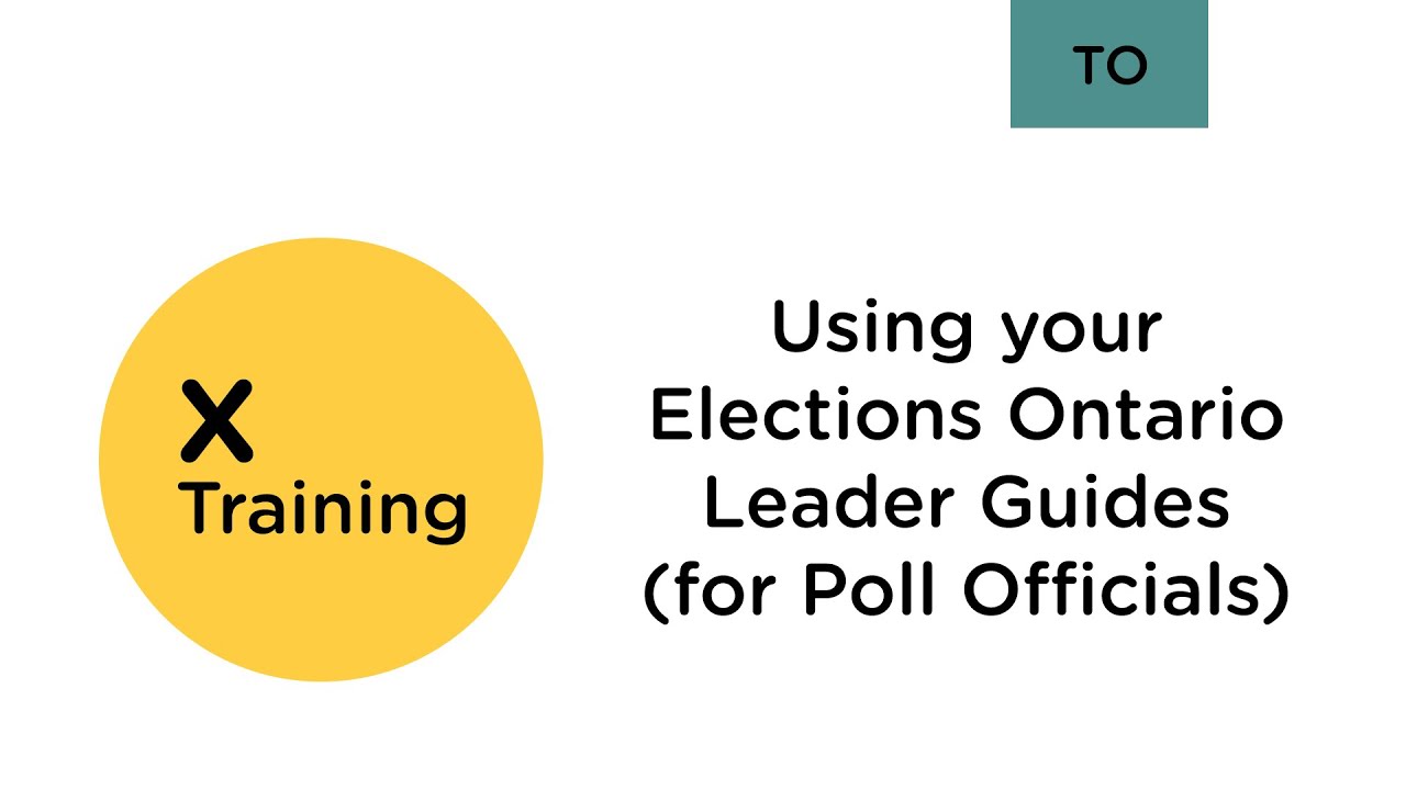 How to Use your Elections Ontario Leader Guides (for Poll Officials ...