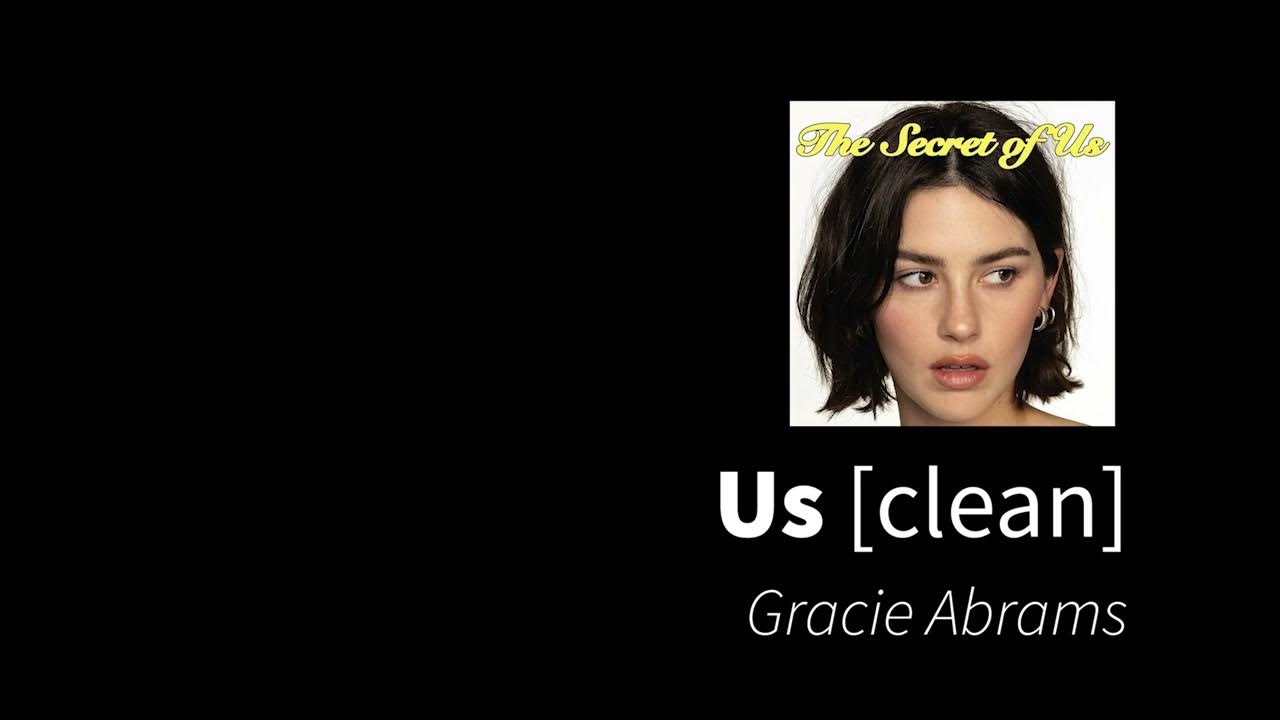 Us | Gracie Abrams ft. Taylor Swift [clean - no beeps] - YouTube