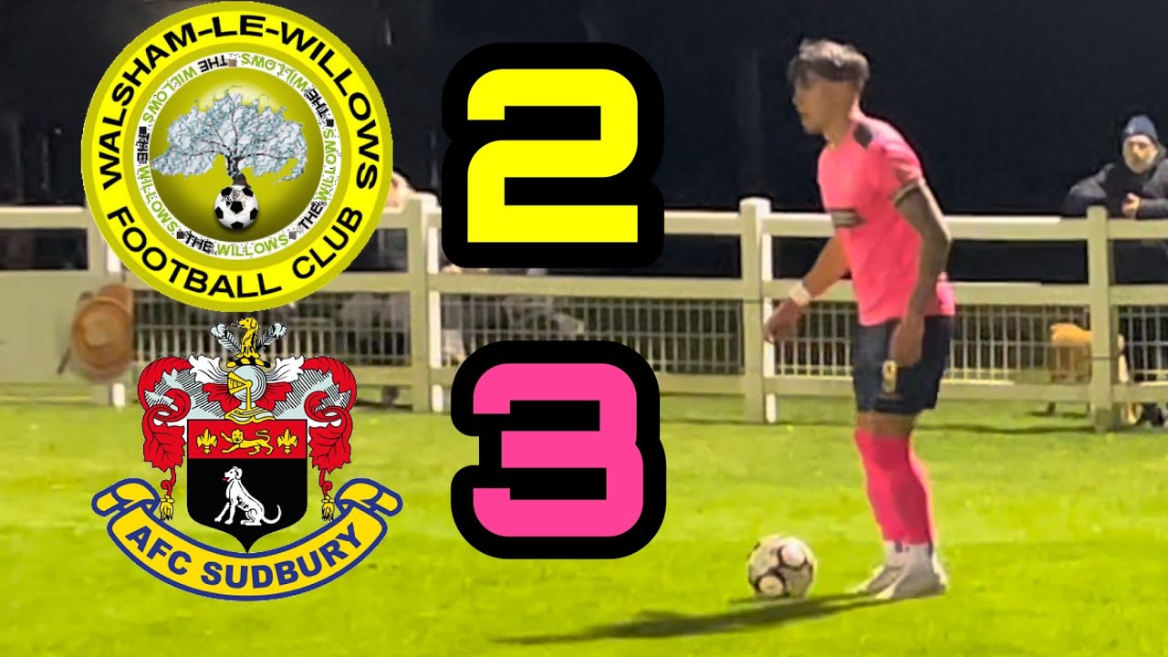 SUDBURY EDGE THROUGH!!!!! Walsham-Le-Willows VS AFC Sudbury (Non League ...