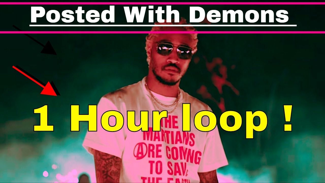 Future - Posted With Demons (1 HOUR LOOP) - YouTube