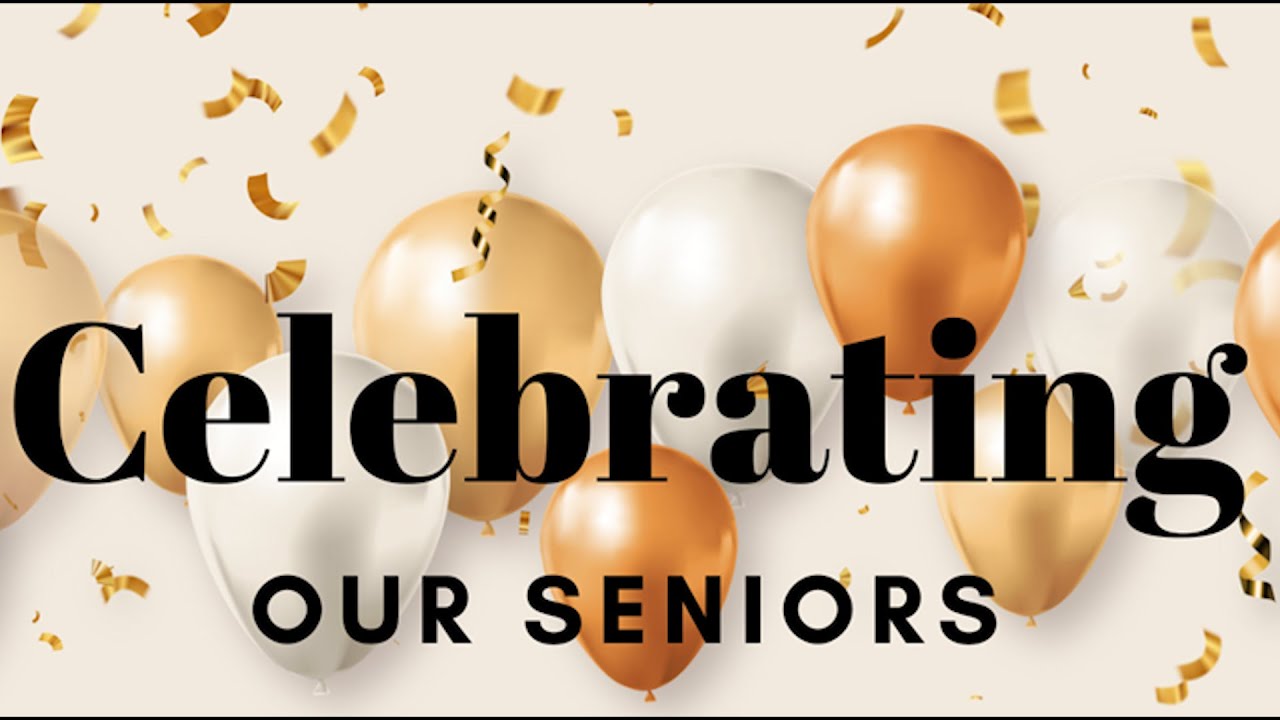 Celebrating Our Seniors YouTube celebrating-our-seniors-youtube