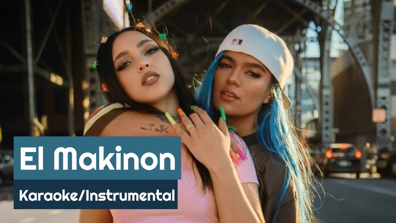 EL MAKINON (KARAOKE/INSTRUMENTAL) - KAROL G, Mariah Angeliq - YouTube