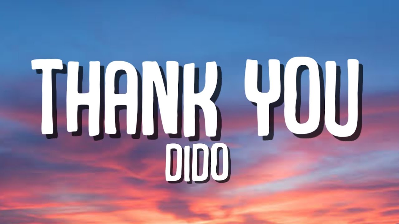Dido - Thank You (lyrics) - YouTube