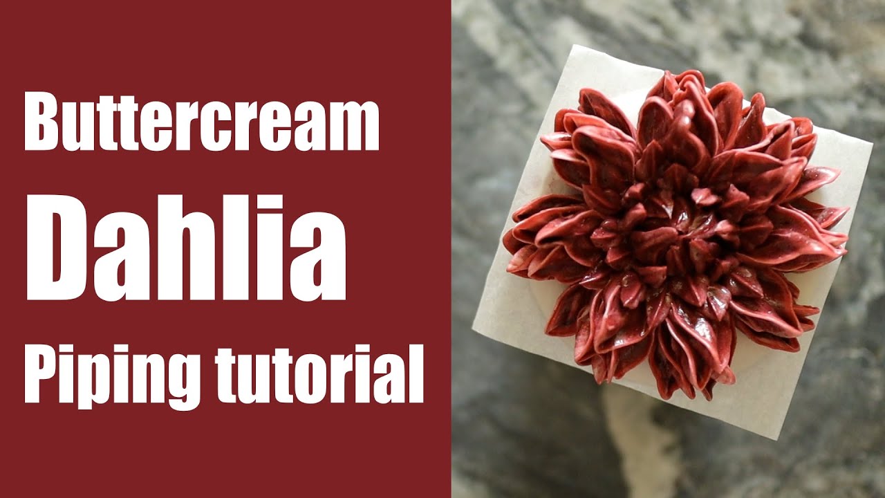 BUTTERCREAM DAHLIA Piping Tutorial Wilton Tip 104 Buttercream buttercream-dahlia-piping-tutorial-wilton-tip-104-buttercream
