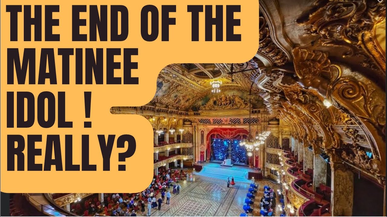 THE END OF THE MATINEE IDOL? LATEST NEWS #1980smusic # ...