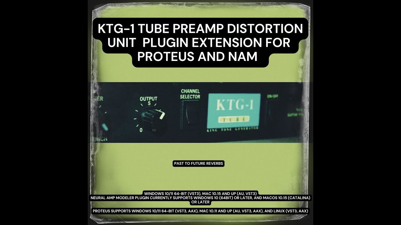 KTG 1 TUBE PREAMP AND DISTORTION UNIT PLUGIN EXTENSION FOR NAM AND ...