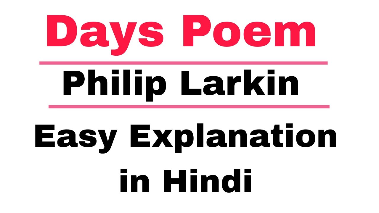 Days: Philip Larkin ||summary and analysis in Hindi #days #philiplarkin ...