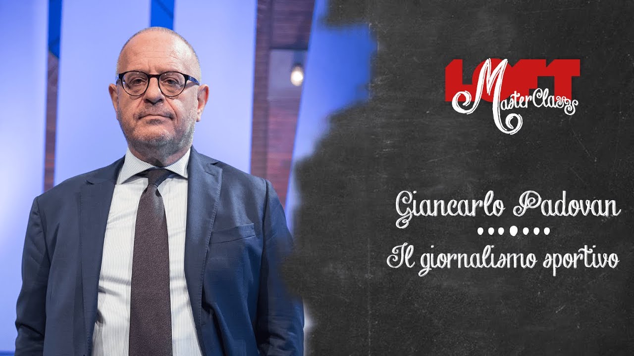 Giancarlo Padovan presenta 'Il giornalismo sportivo' | Masterclass in ...
