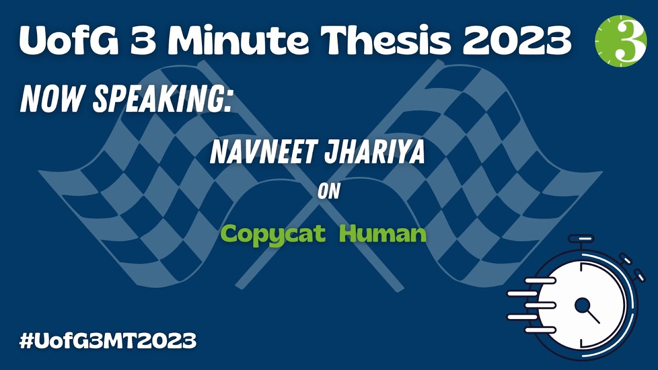 UofG 3MT 2023 - Navneet Jhariya - Copycat Human - YouTube