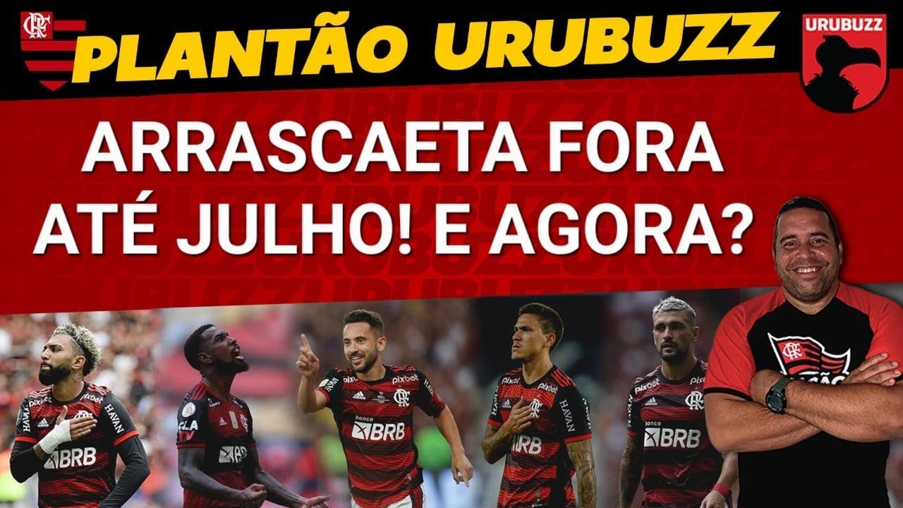 PLANTÃO URUBUZZ - SEM ARRASCA ATÉ JULHO E AGORA? É DECISÃO! GABI VAI ...