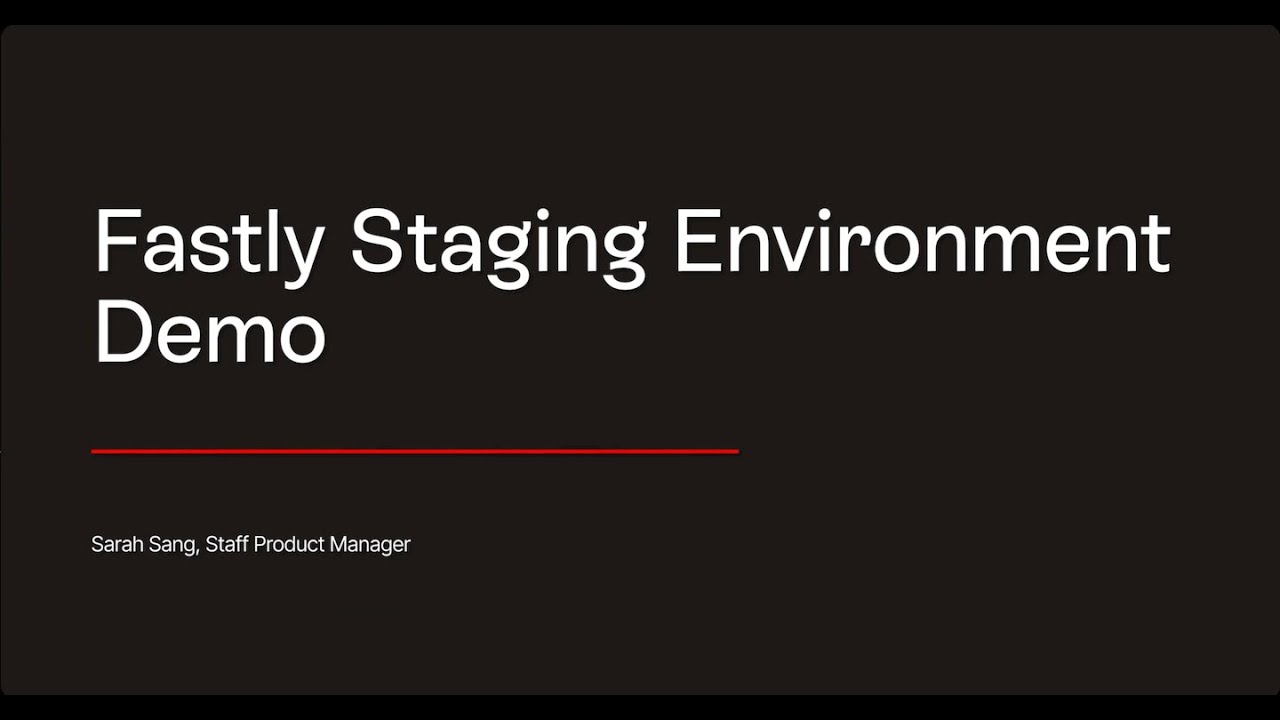 The Fastly Staging Environment - YouTube