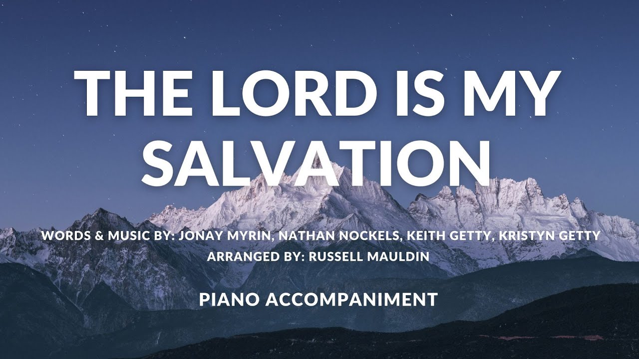 The Lord Is My Salvation | Piano Accompaniment with Lyrics - YouTube