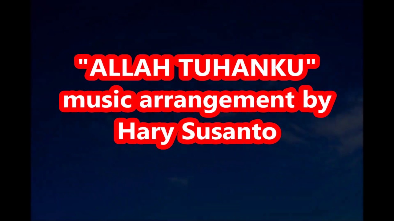 ALLAH TUHANKU & ISLAM AGAMAKU - YouTube