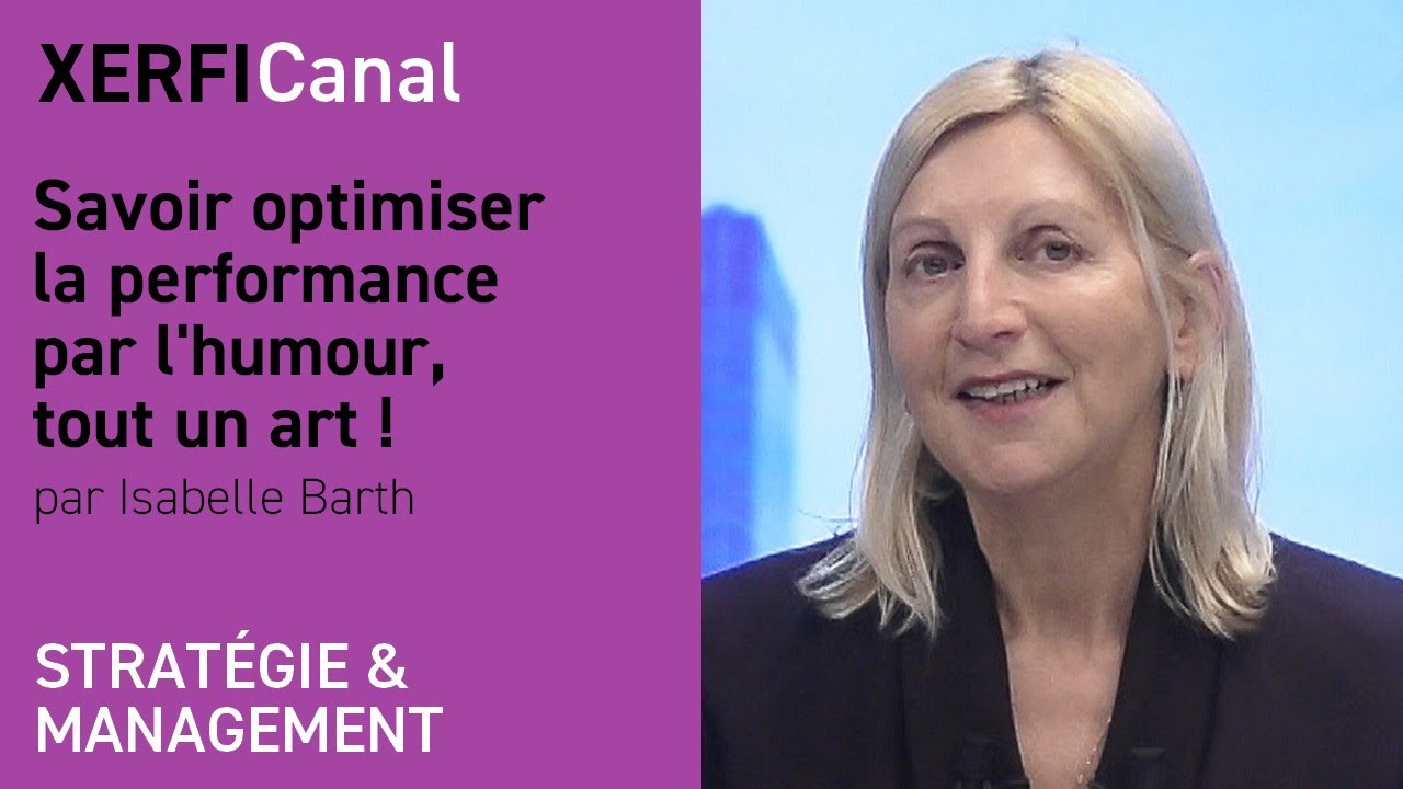 Savoir optimiser la performance par l'humour, tout un art ! [Isabelle ...