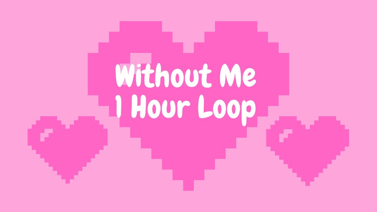 Without Me - 1 Hour Loop - YouTube