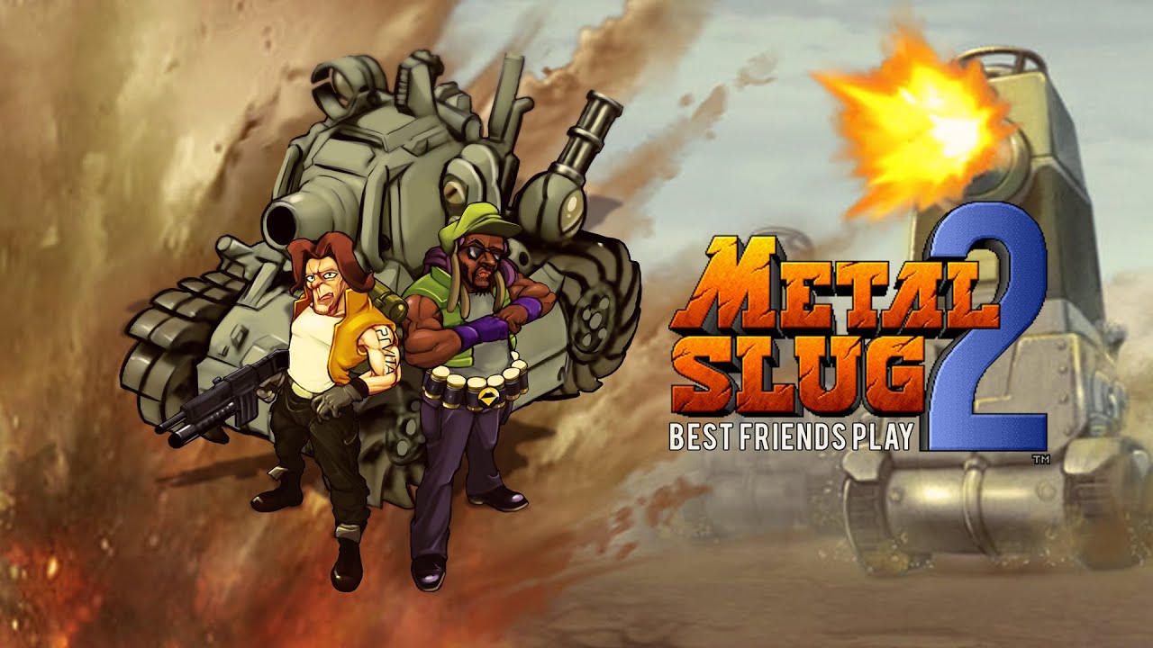 Best Friends Play Metal Slug 2 - YouTube