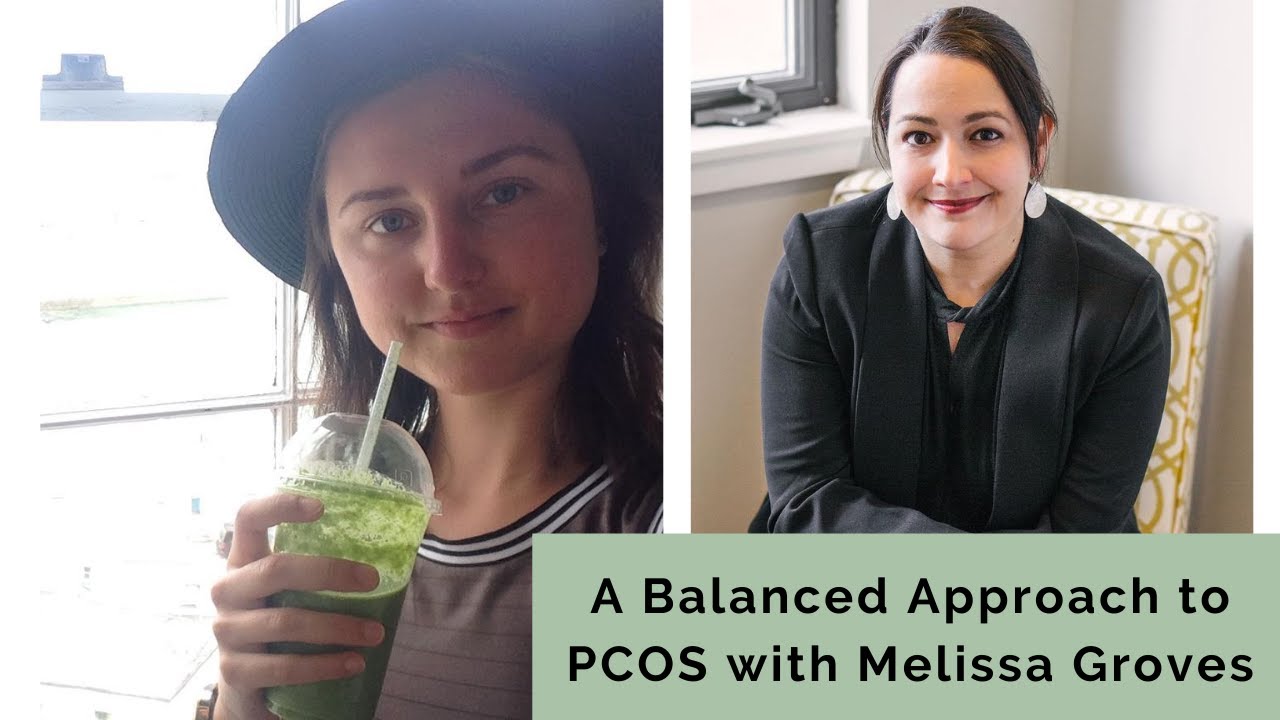A Balanced Approach to PCOS with Melissa Groves - YouTube