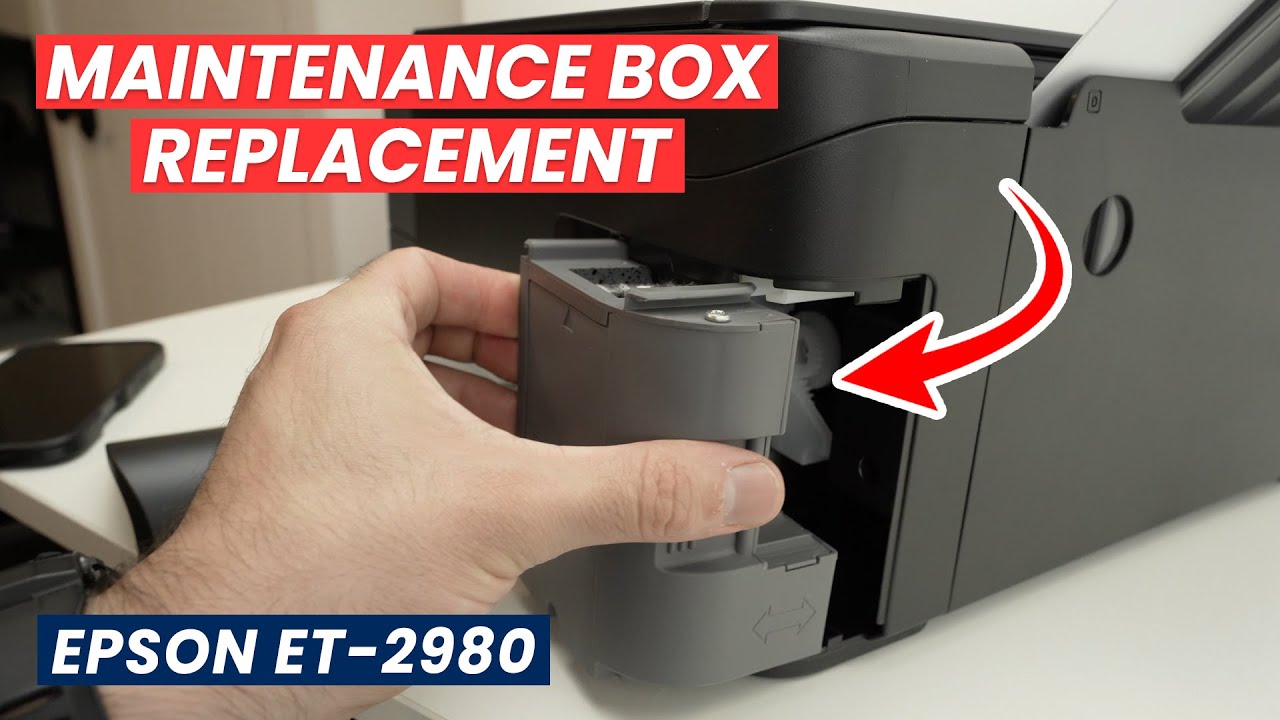 Epson ET-2980 : Maintenance Box Replacement - YouTube