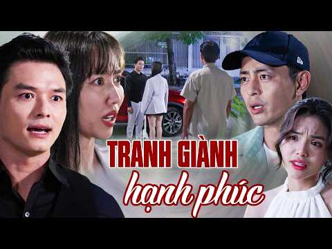 Phim Việt Nam 2026 | TRANH GIÀNH HẠNH PHÚC | Phim Truyện Việt Nam Hay Mới Nhất 2026