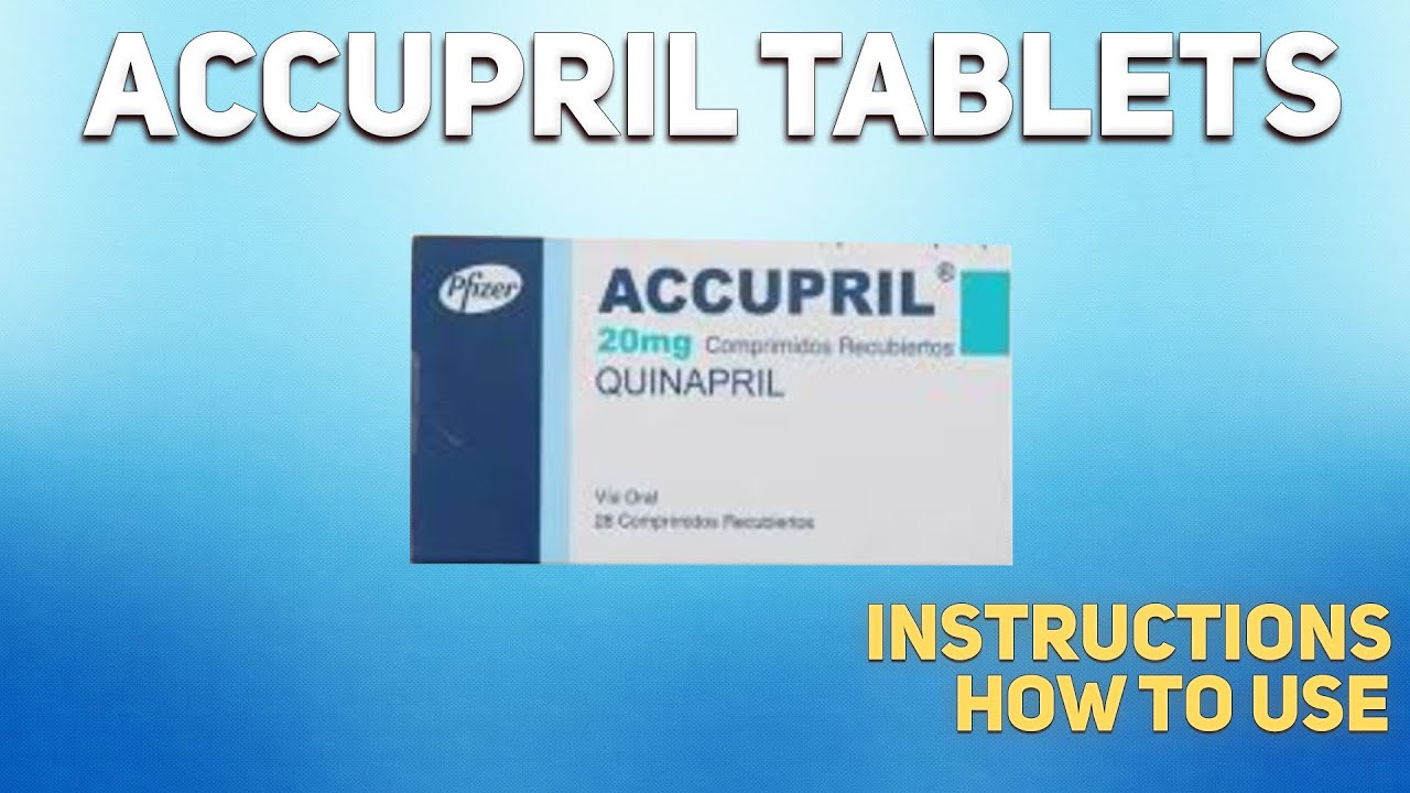 Accupril tablets how to use: Mechanism of action, Uses, Dosage, Side ...