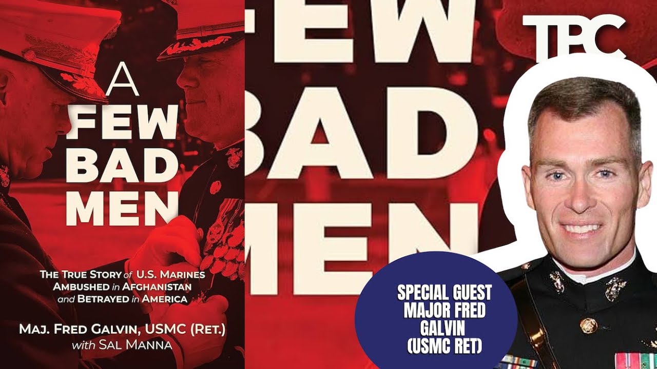 A Few Bad Men | Major Fred Galvin, USMC RET (TPC #1,618) - YouTube