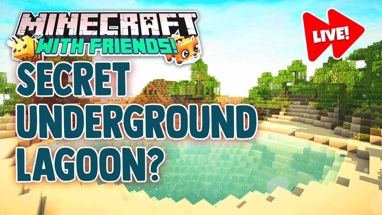 Trying to create a UNDERGROUND LAGOON!! - Minecraft with Friends Live ...