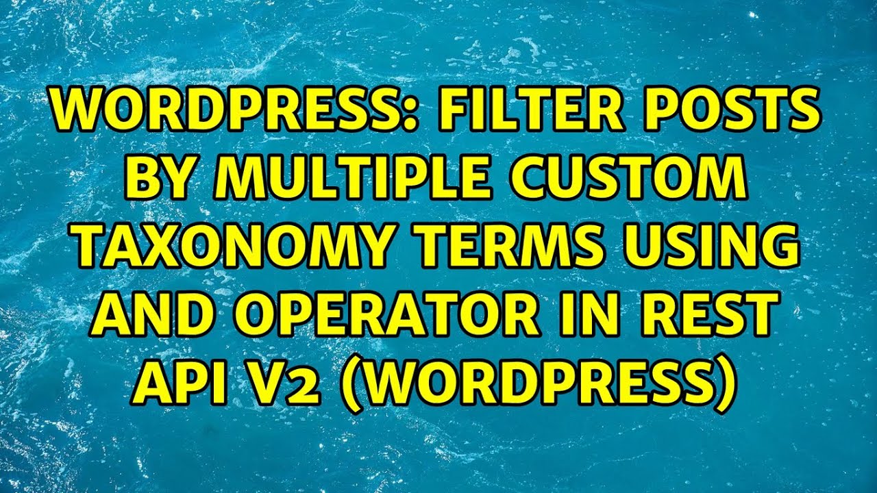 Filter Posts By Multiple Custom Taxonomy Terms Using AND Operator In REST API V2 WordPress filter-posts-by-multiple-custom-taxonomy-terms-using-and-operator-in-rest-api-v2-wordpress