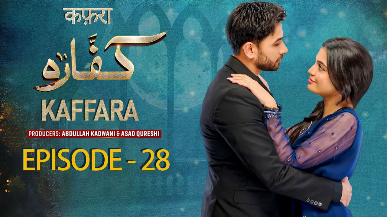 Kaffara || Episode 29 || Ali Ansari | Laiba Khan | Zoya Nasir | Aliya ...