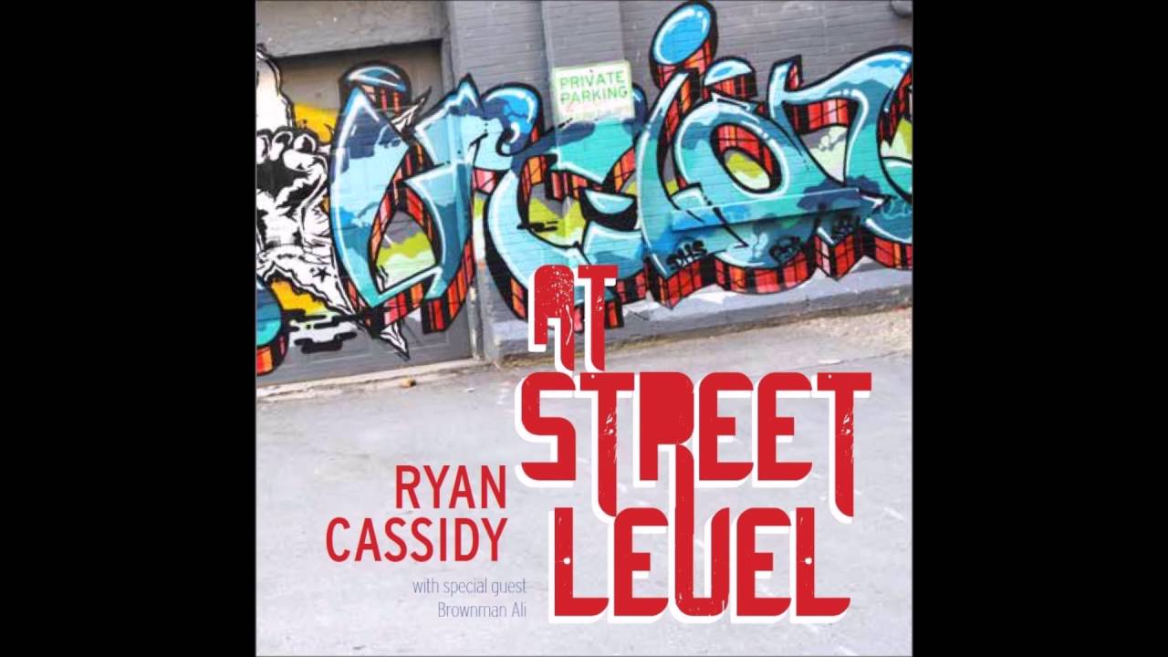 Revolution -- At Street Level -- Ryan Cassidy featuring Brownman Ali ...