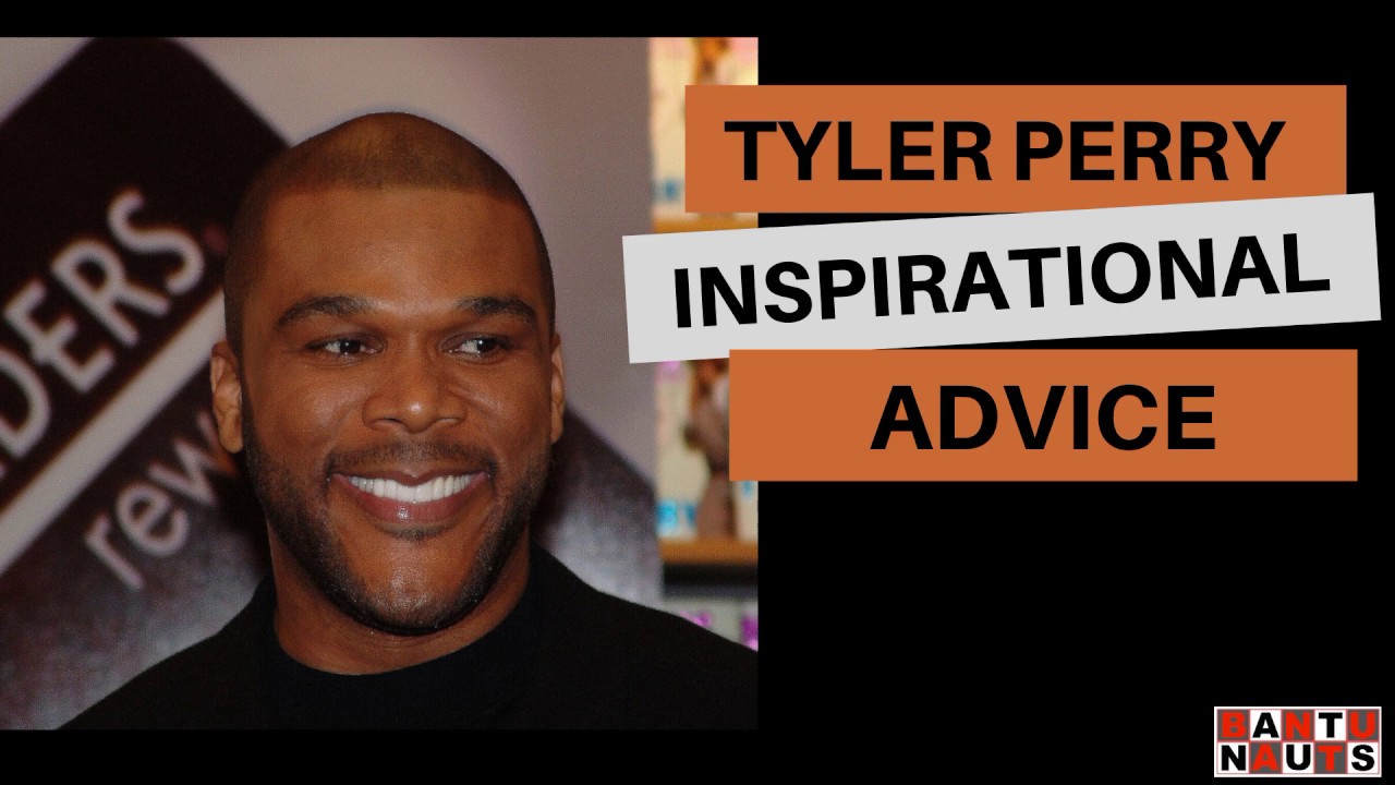 Tyler Perry: 10 best pieces of advice for entrepreneurs | Words of ...