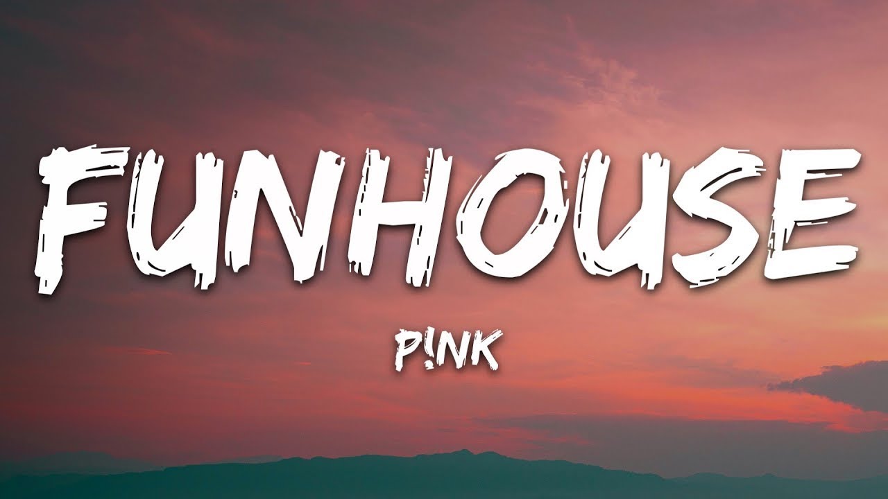 P!nk - Funhouse (Lyrics) |1hour Lyrics - YouTube