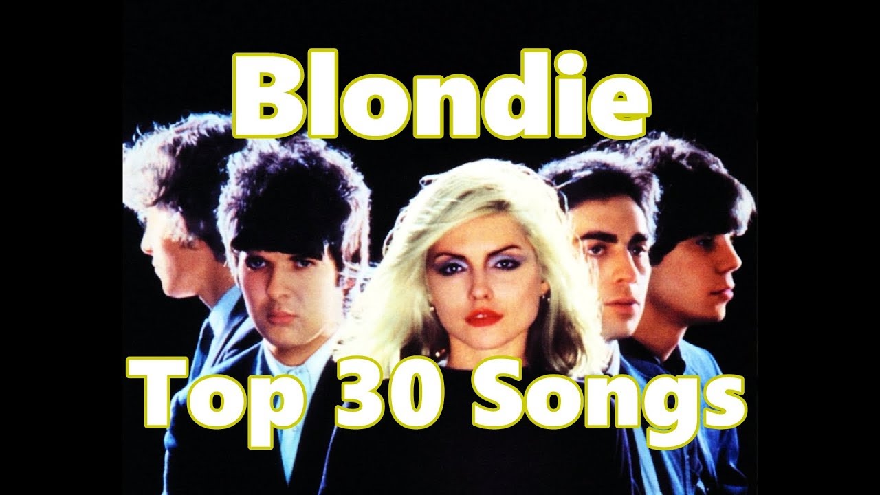 Top 10 Blondie Songs (30 Songs) Greatest Hits (Debbie Harry) - YouTube
