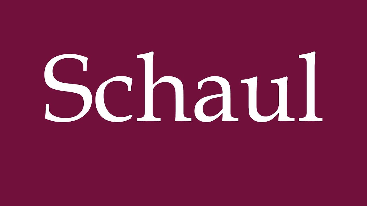 How to Pronounce ''Schaul'' Correctly in German - YouTube