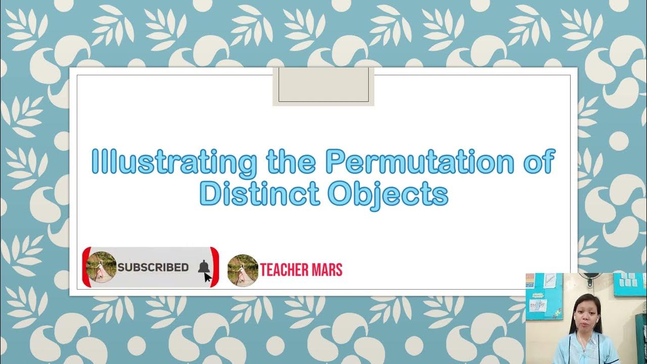 GRADE 10 MATH LESSON Illustrating the Permutation of Distinct Objects - YouTube