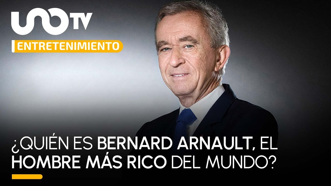 ¿Quién es Bernard Arnault, el hombre más rico del mundo? - YouTube