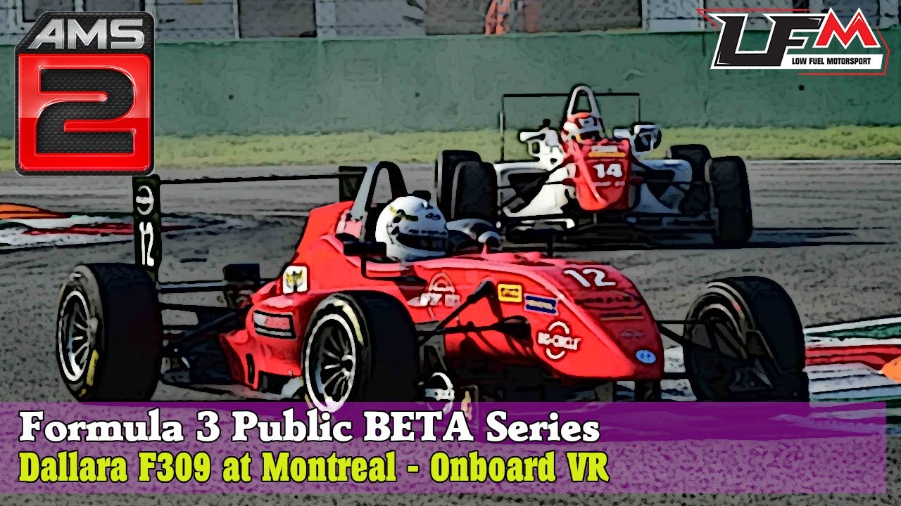 LFM F3 BETA Series - Dallara F309 @ Montreal - Automobilista 2 - YouTube