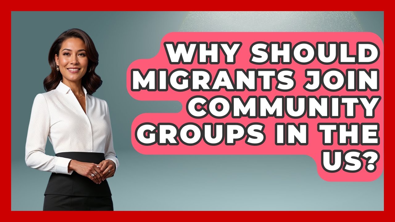 Why Should Migrants Join Community Groups In The US? - Middle East ...