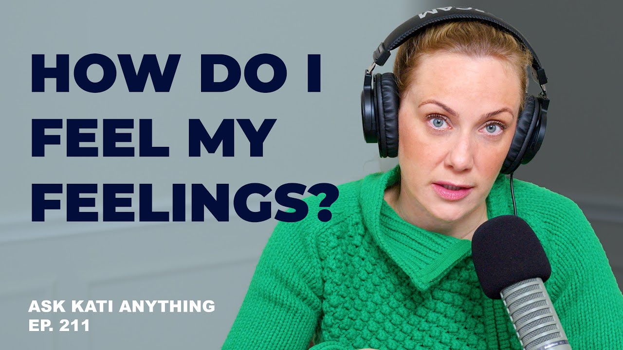 “HOW DO I FEEL MY FEELINGS?” ep.211 - YouTube