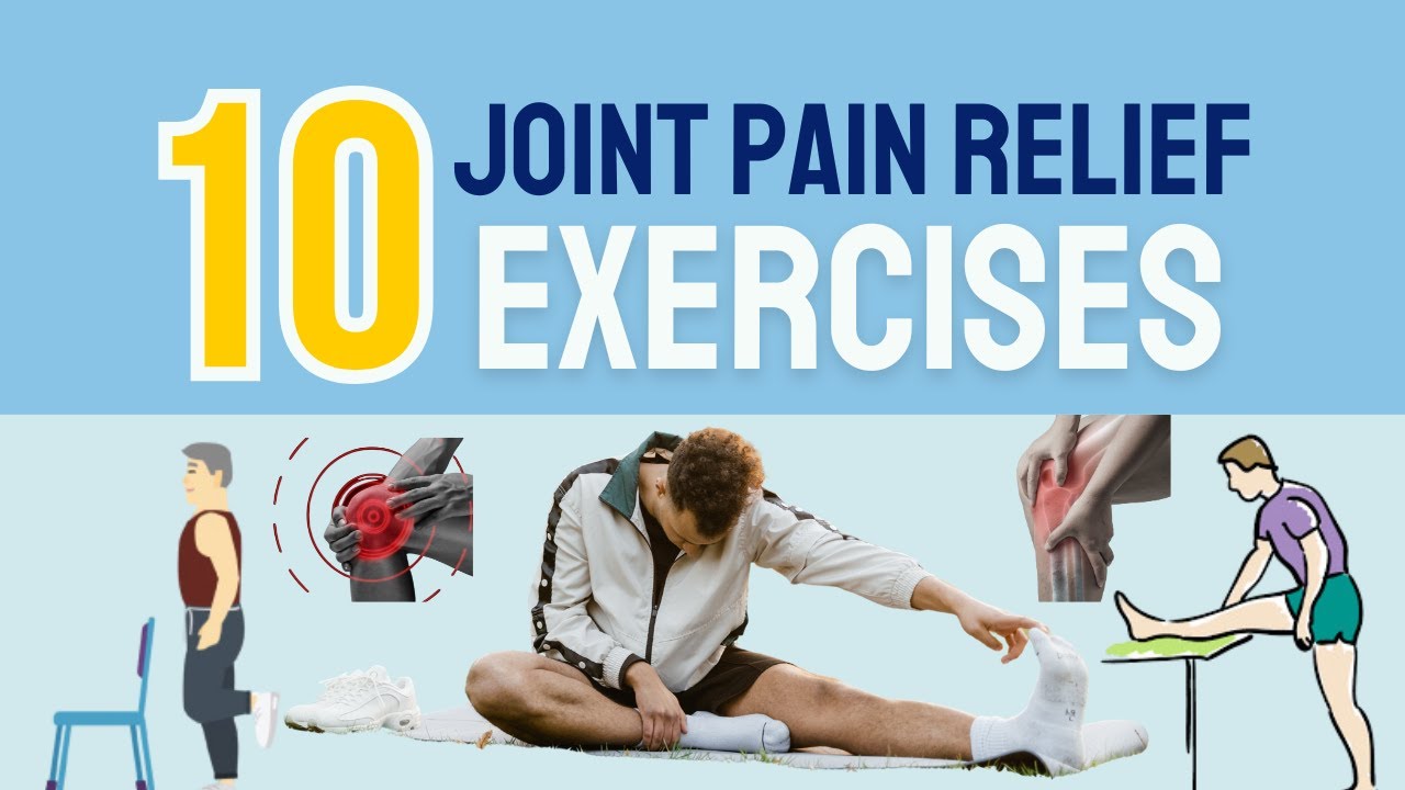 10 Best Joint Pain Relief Exercises | Easy and Effective Workouts for ...