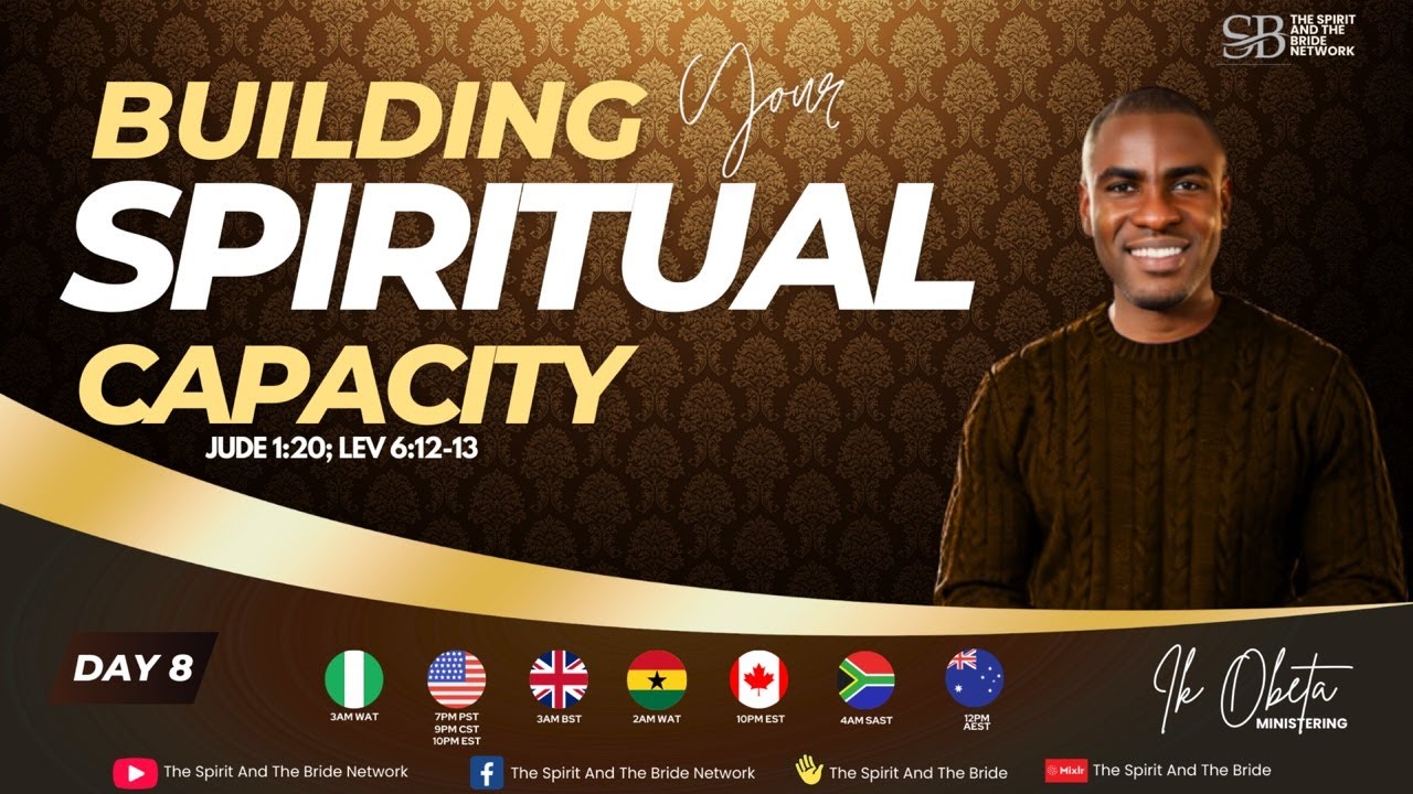 BUILDING YOUR SPIRITUAL CAPACITY || DAY 8 || REVIVING YOUR PRAYER LIFE ...