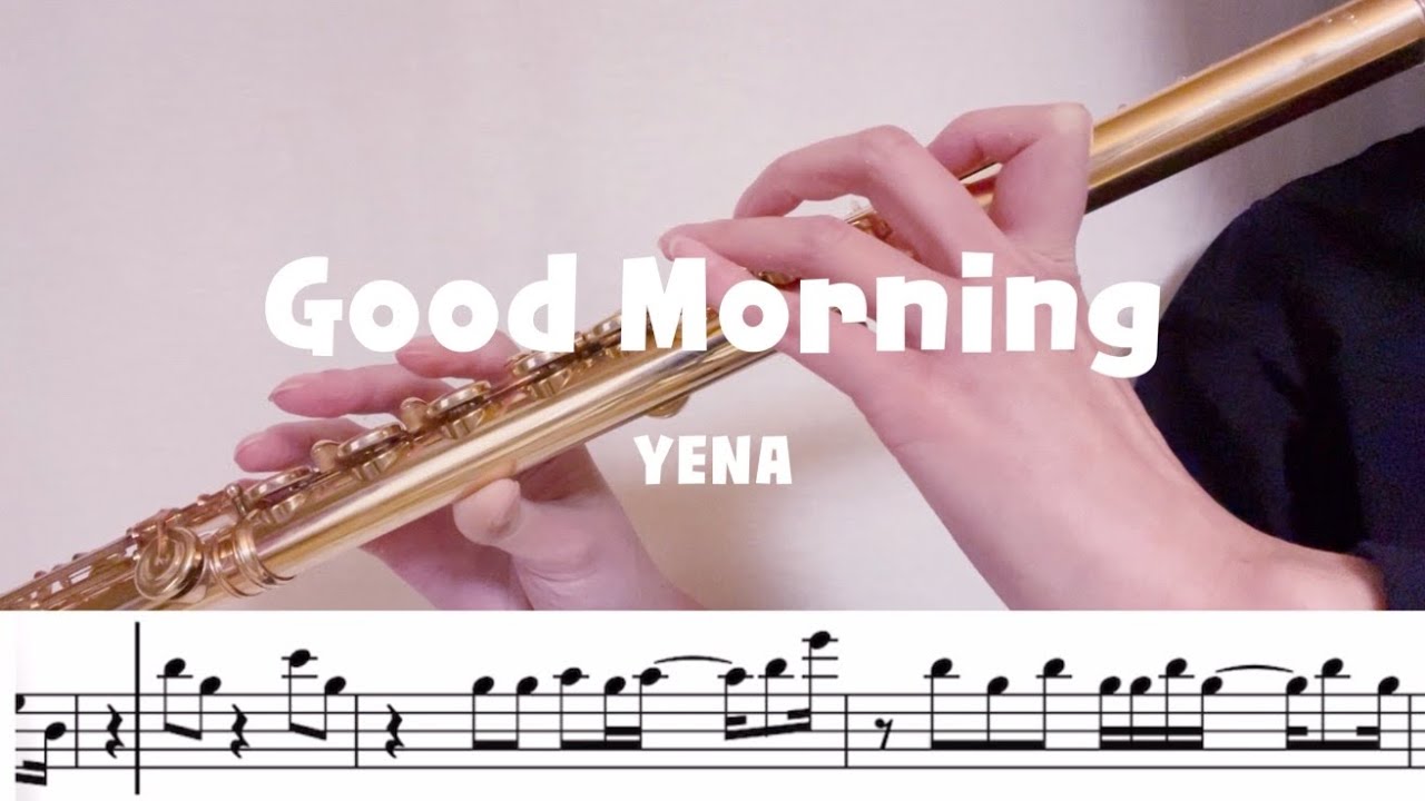 [Sheet Music]YENA(최예나) - 'Good Morning' | Flute - YouTube