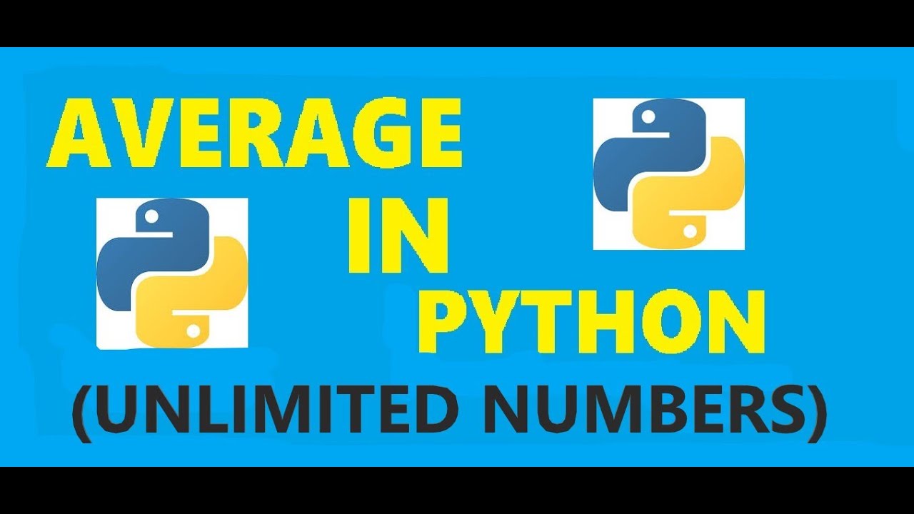 Taking Average In Python Easy Method Multiple Numbers YouTube Taking Average In Python Easy Method Multiple Numbers YouTube