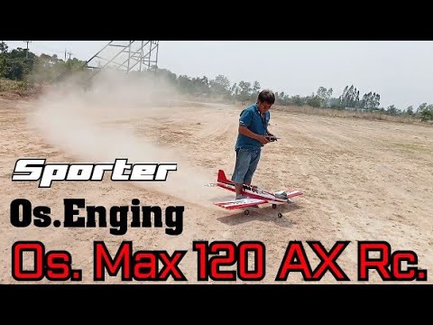 Sporter Rc. Os.Max 120 AX เครื่องบินบังคับวิทยุrc.สปอสเตอร์ขนาดใหญ่ ...