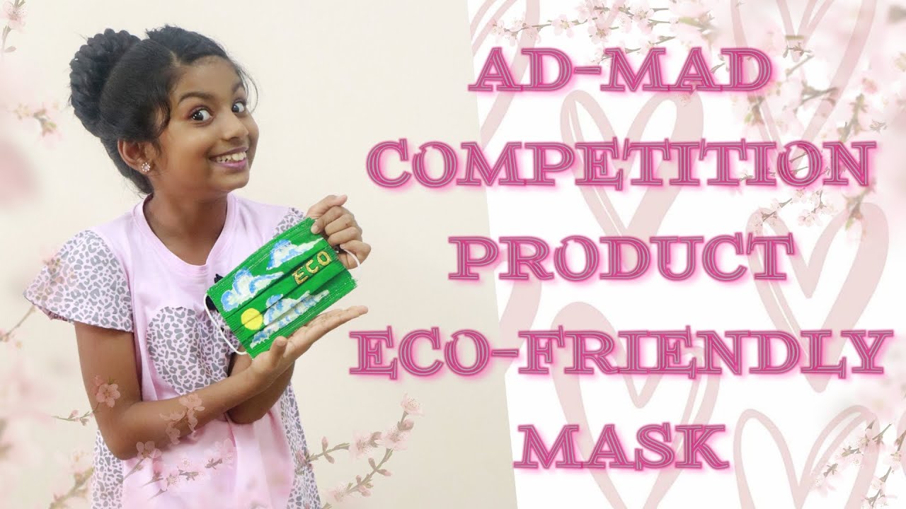 AD-MAD COMPETITION IDEA for school | PRODUCT ECO-FRIENDLY MASK| - YouTube