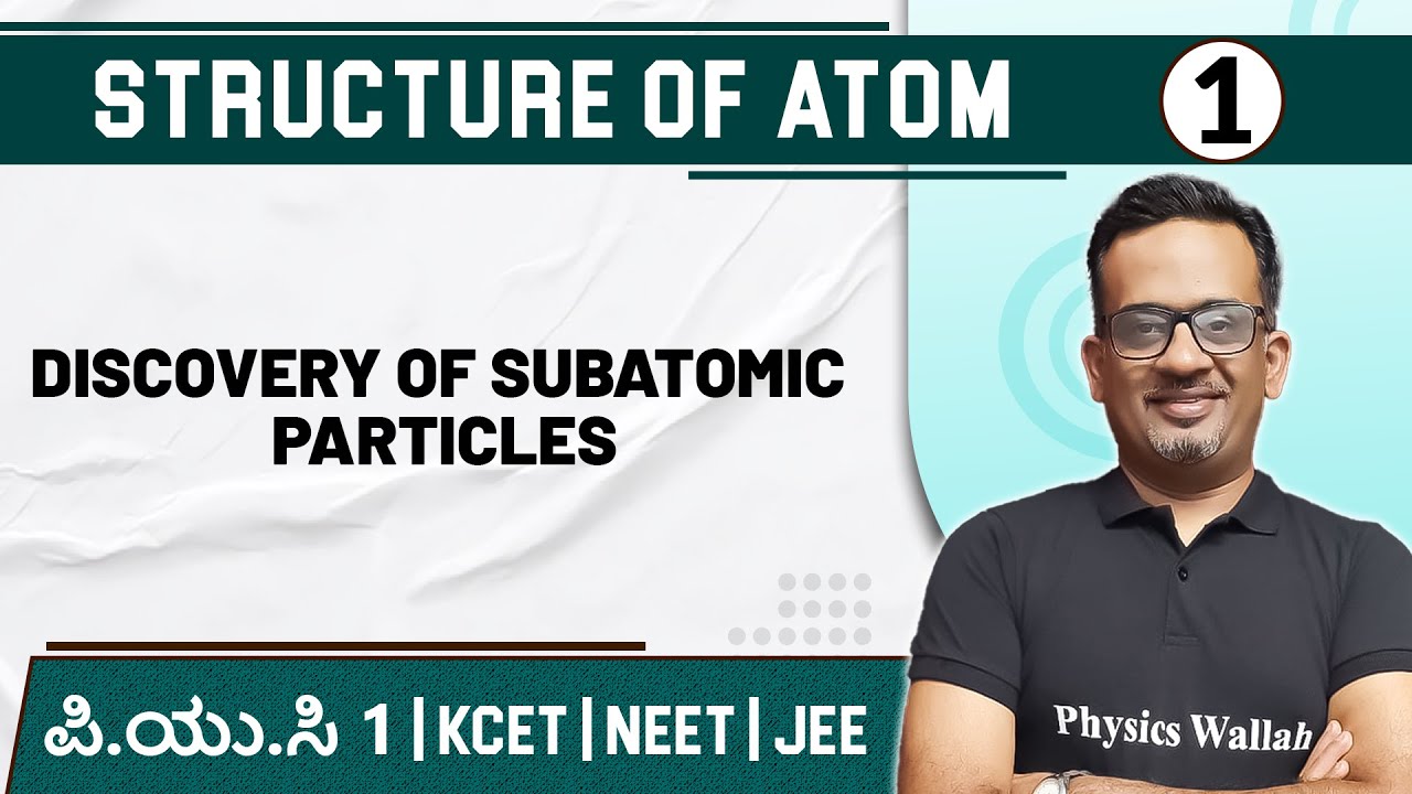 STRUCTURE OF ATOM - 01 | Discovery of Subatomic Particles | Chemistry ...