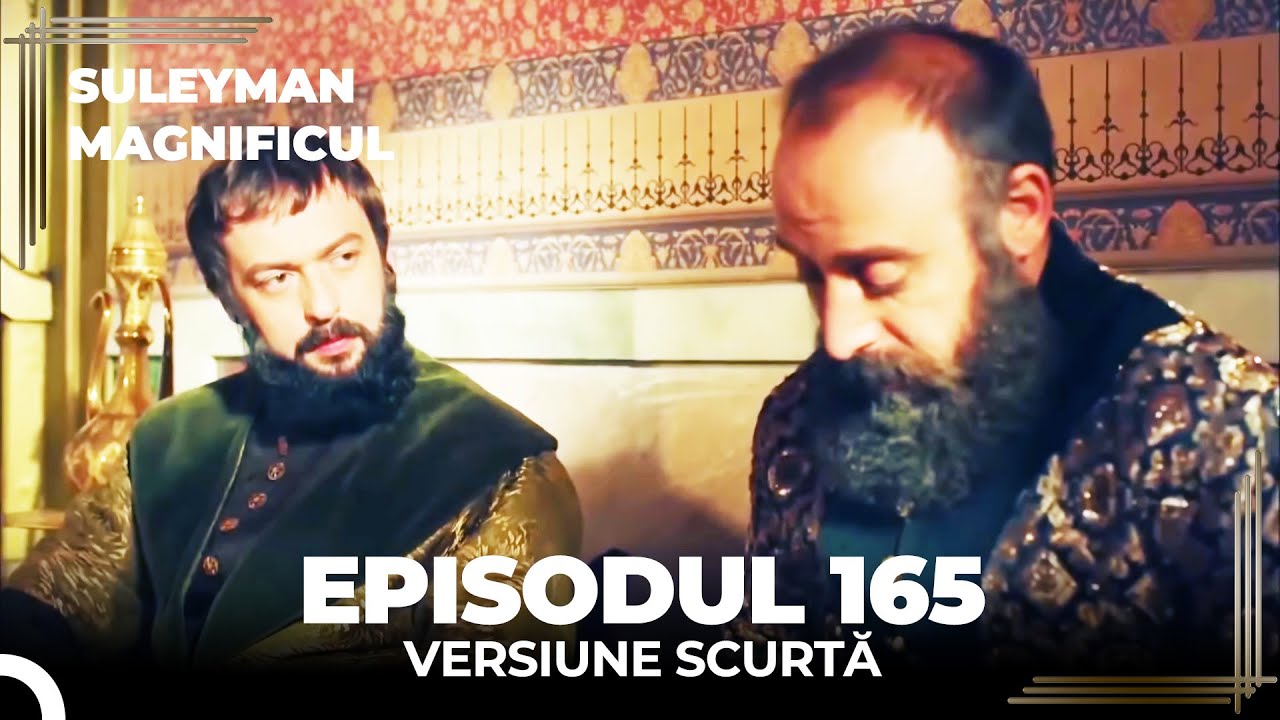 Suleyman Magnificul | Episodul 165 (Versiune Scurtă) - YouTube