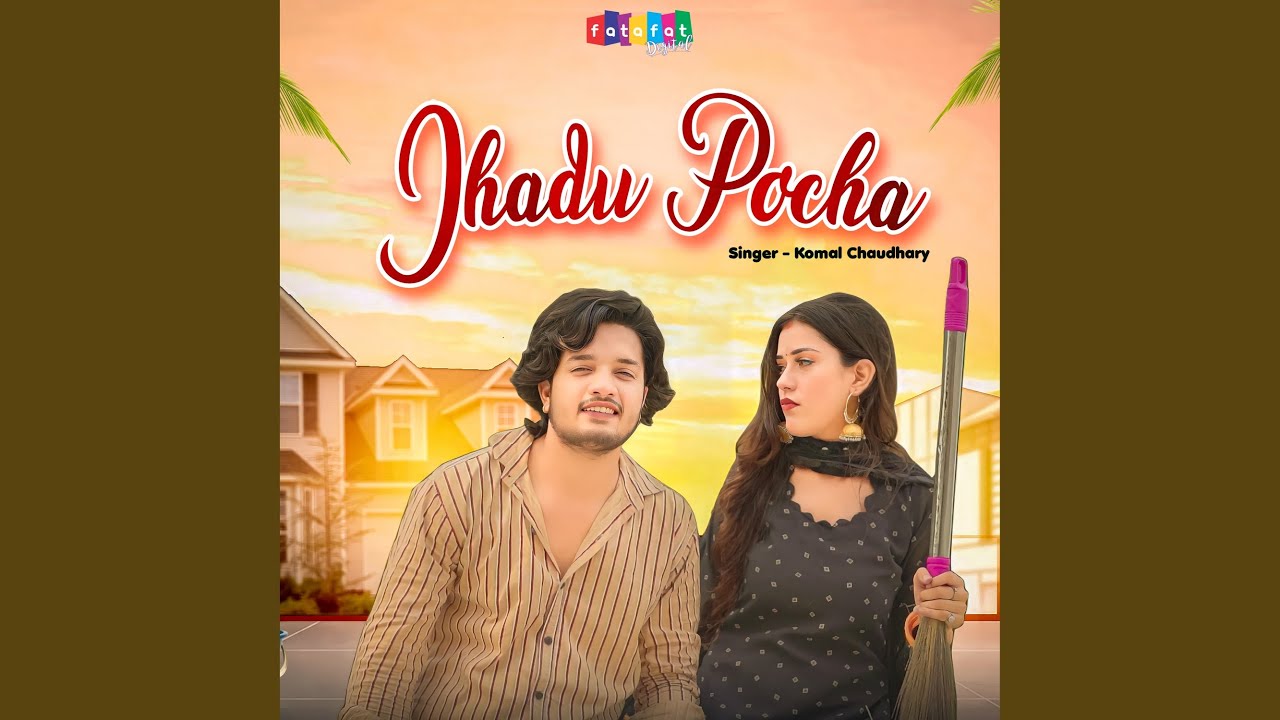 Jhadu Pocha - YouTube