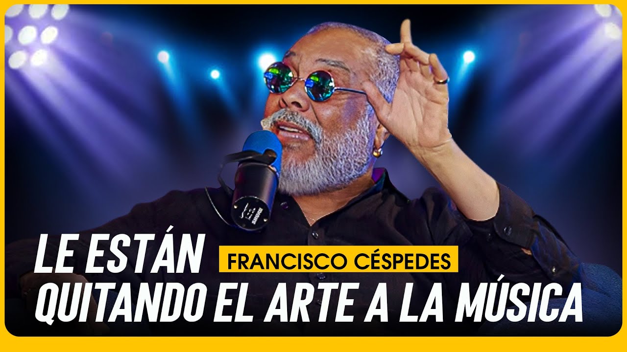 Francisco Céspedes La Verdad De Su Vida En Cuba Hasta Alcanzar El Éxito ...